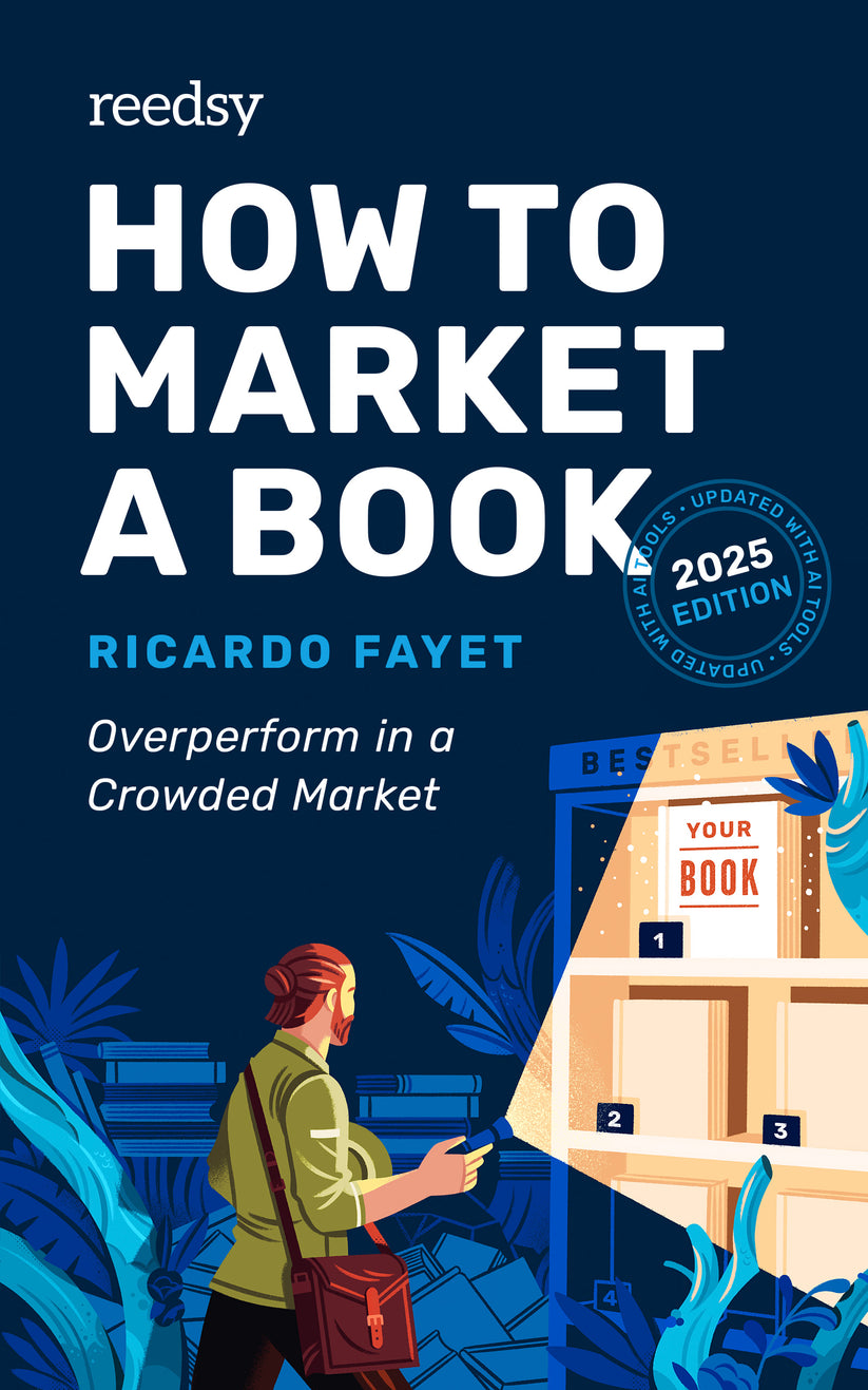 How to Market a Book: Overperform in a Crowded Market – Reedsy Books